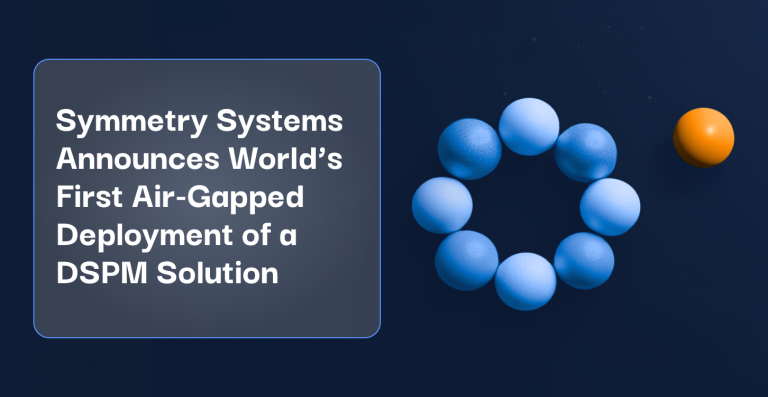 World's First Air-Gapped Deployment of a DSPM Solution